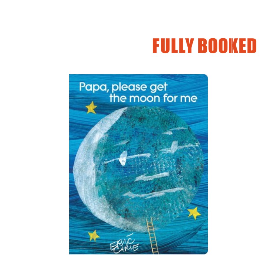 Papa, Please Get The Moon for Me: Lap Edition (Board Book) by Eric ...