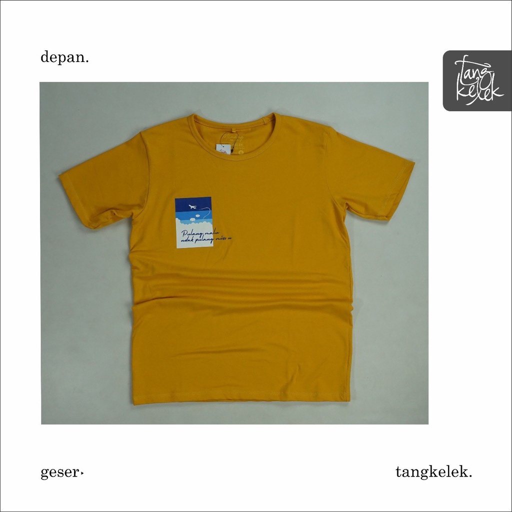 Tangkelek T-Shirts Go Home Shame Not To Go Home Miss U Yellow Color ...