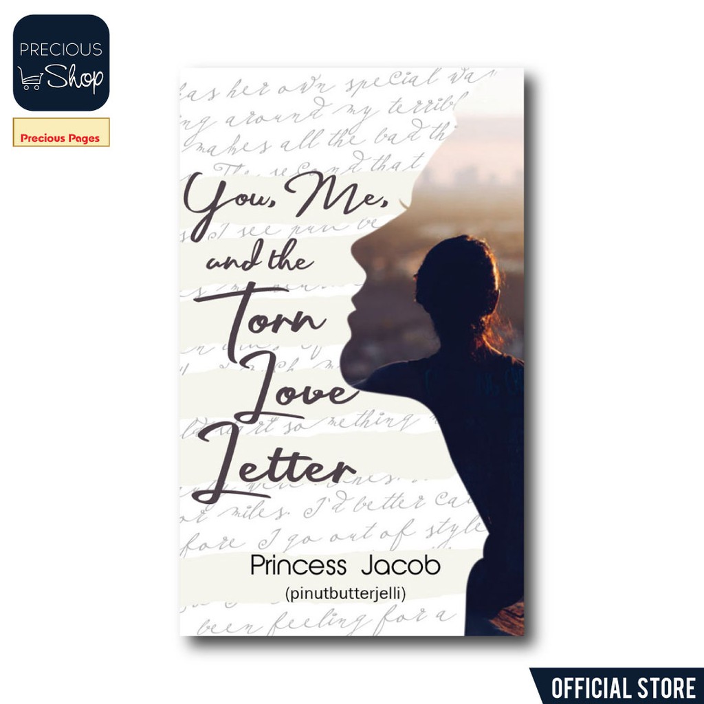 You, Me, and the Torn Love Letter by Princess Jacob (pinutbutterjelli ...