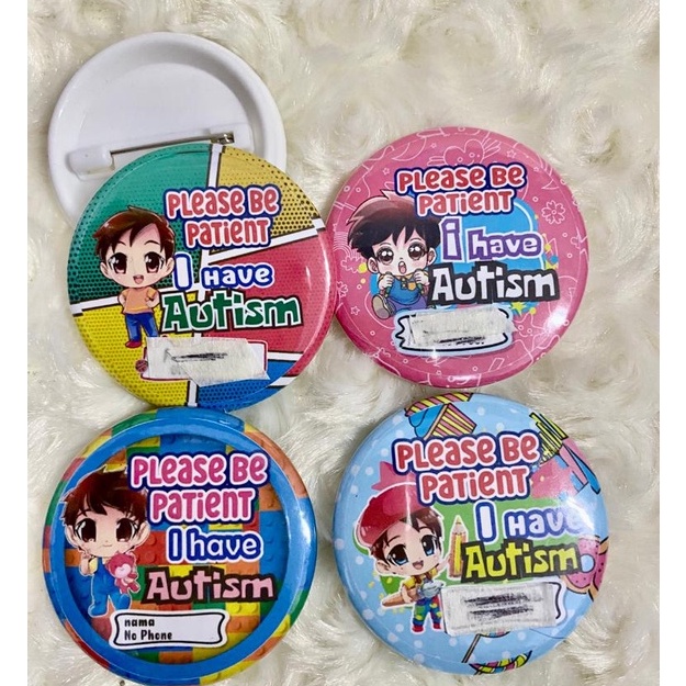 BUTOON BADGE AUTISM (PLEASE BE PATIENT) SAIZ 44MM-58MM (CUSTOM ...