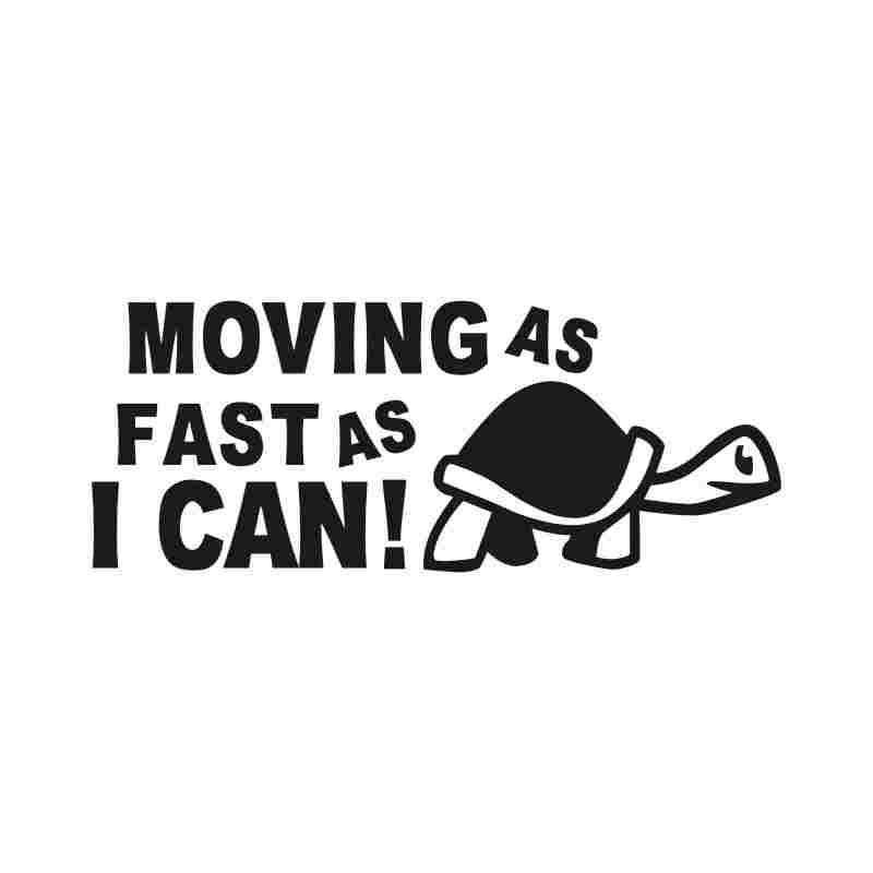 MOVIN AS FAST AS I CAN Turtle Slow Vinyl Decal Service Funny Car Decals ...