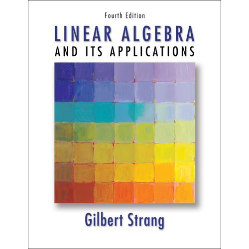 Linear Algebra and Its Applications, 4th Edition by Gilbert Strang ...