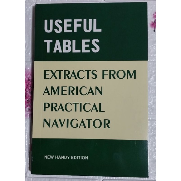 USEFUL TABLES /EXTRACTA FROM AMERICAN PRACTICAL NAVIGATION | Shopee ...