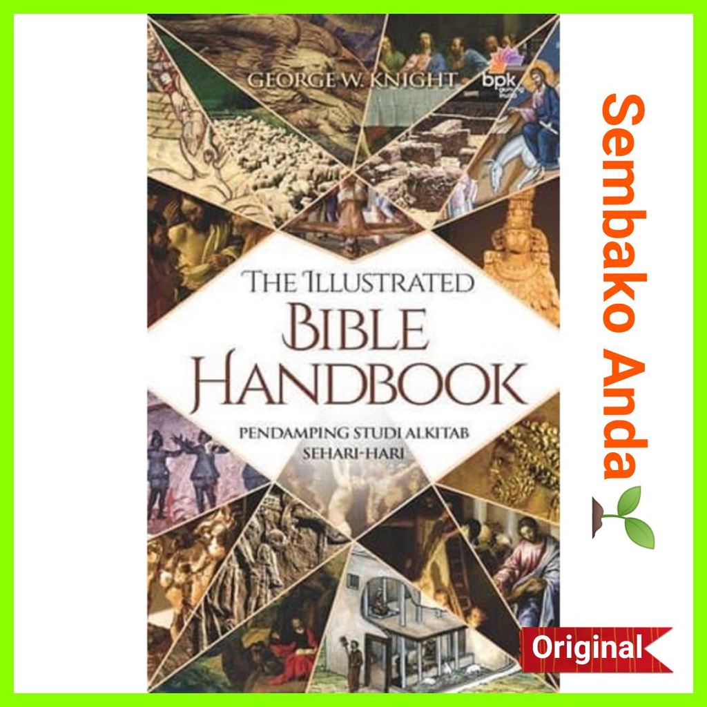 A) The Illustrated Bible Handbook. George W. Knight Knight Knight ...