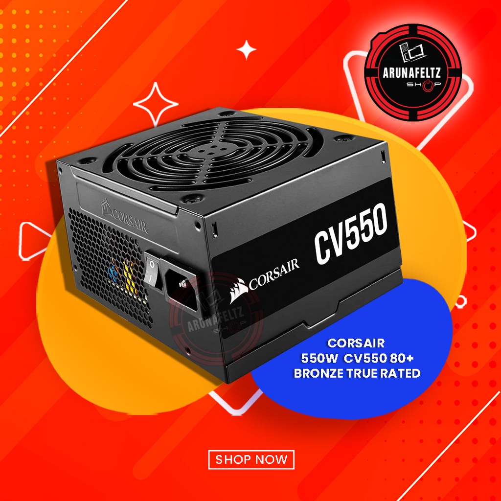 CORSAIR 550W CV550 80+ BRONZE TRUE RATED POWER SUPPLY | Shopee Philippines