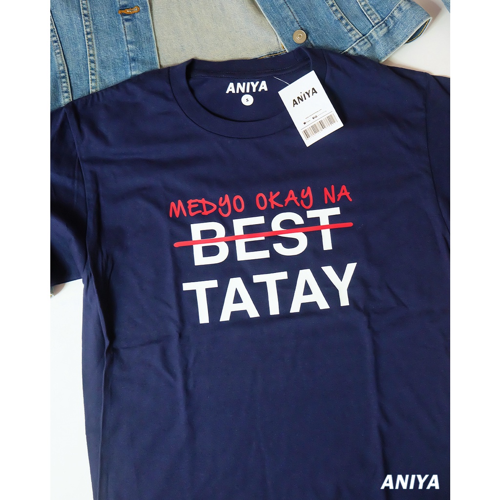 ANIYA CLOTHING Medyo Okay Lang Na Tatay Father's Day Unisex Shirt Men's ...