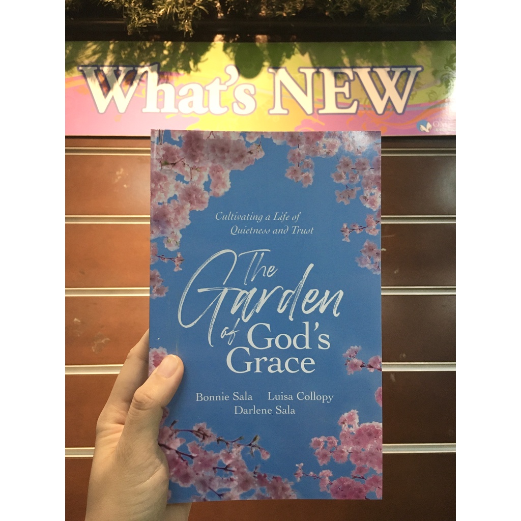 The Garden of God's Grace: Cultivating a Life of Quietness and Trust ...