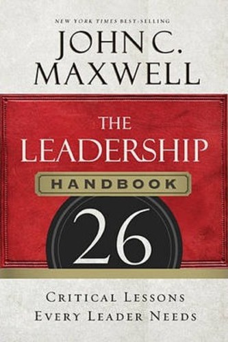 The Leadership Handbook : 26 Critical Lessons Every Leader Needs by ...