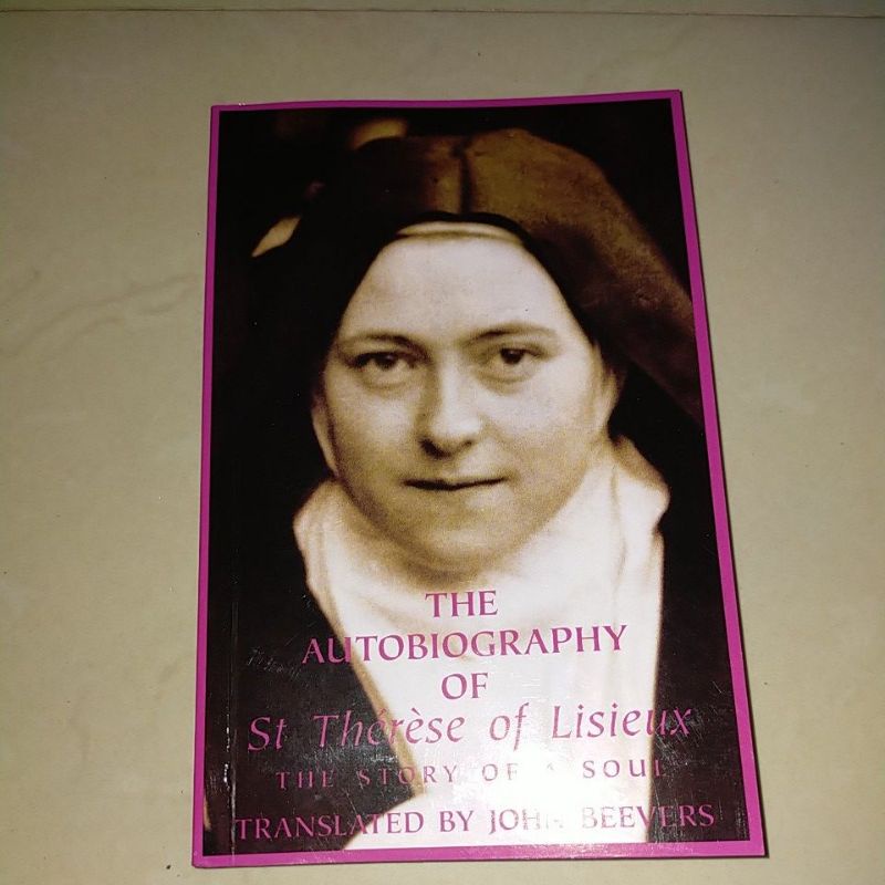 The Autobiography of St.Therese of Lisieux with free St. Therese ...