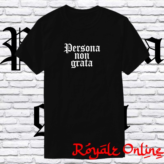 Persona Non Grata Statement Shirt Vinyl Front Print (Unisex For Men And ...