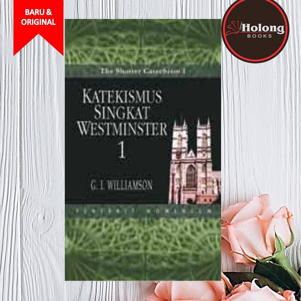 Westminster Short Catechism Book 1- G. I. Williamson | Shopee Philippines