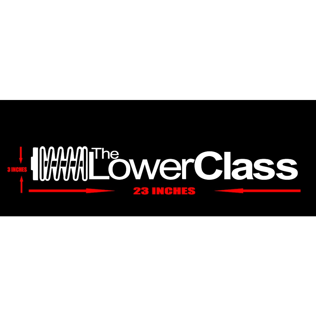 THE LOWER CLASS VINYL CUT OUT STICKER 3x23 inches | Shopee Philippines