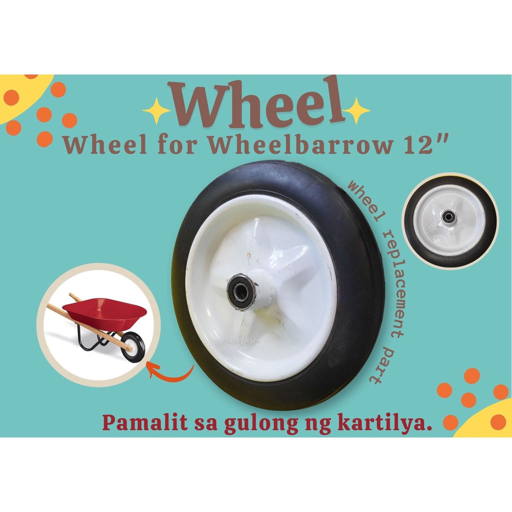 Wheel for Wheelbarrow 12" Gulong Ng Kartilya Rubber. Wheel Replacement ...