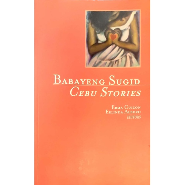 Babayeng Sugid: Cebu Stories by Erma M. Cuizon (Editor), Erlinda ...
