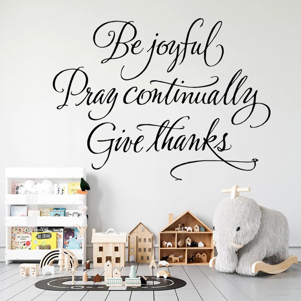 Pray Continually Be Joyful Give Thanks Quotes Wall Decals Vinyl Murals ...