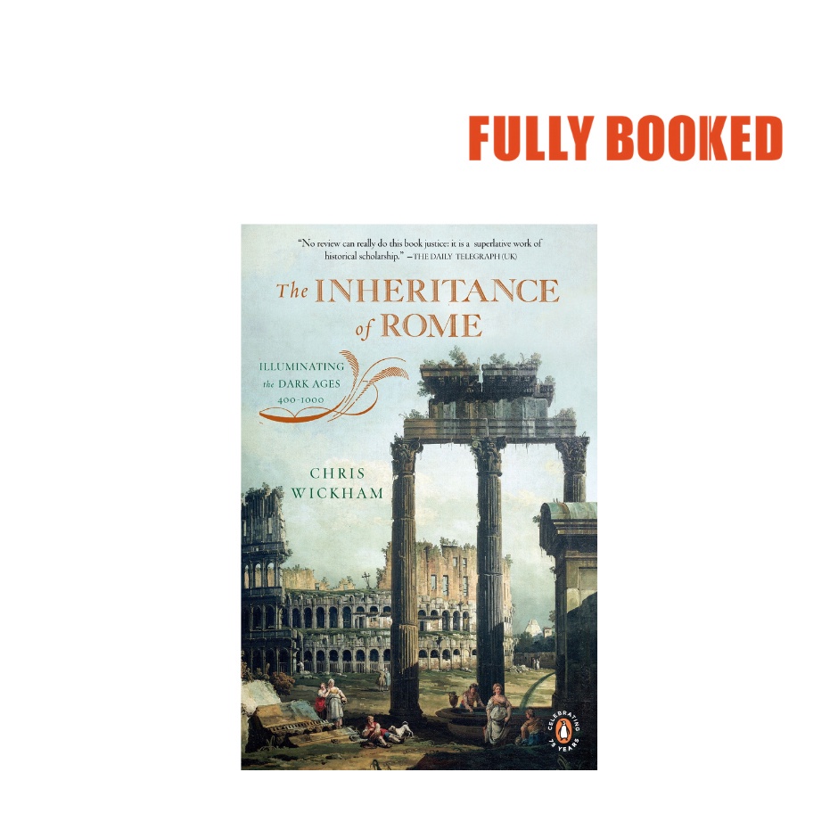 The Inheritance of Rome: Illuminating the Dark Ages 400-1000 (Paperback ...