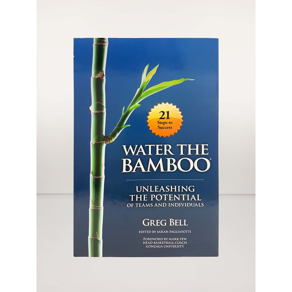 WATER THE BAMBOO: Unleashing the Potential of Teams and Individuals ...