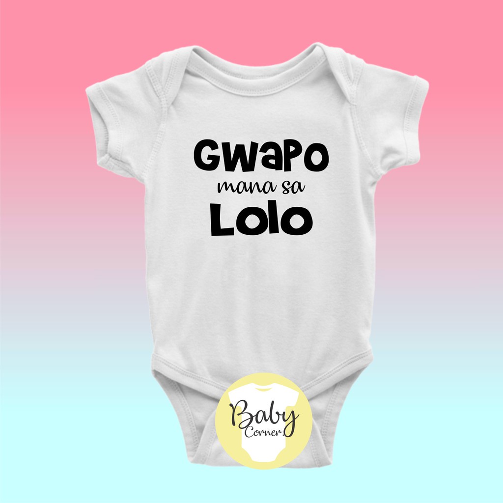 ♧Gwapo mana sa lolo onesie ( statement onesie / baby onesie ) | Shopee ...