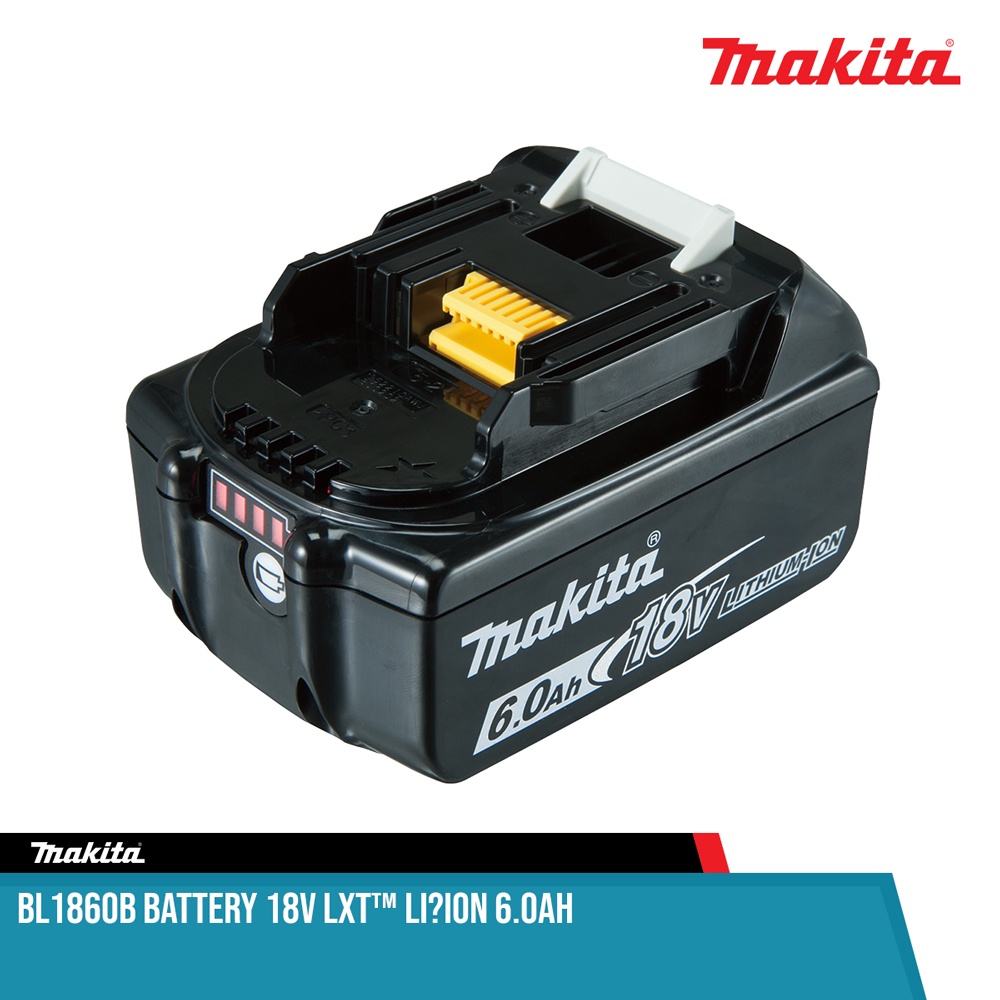 MAKITA BL1860B Battery 18V LXT™ Li‑Ion 6.0Ah (197422-4) | Shopee Philippines