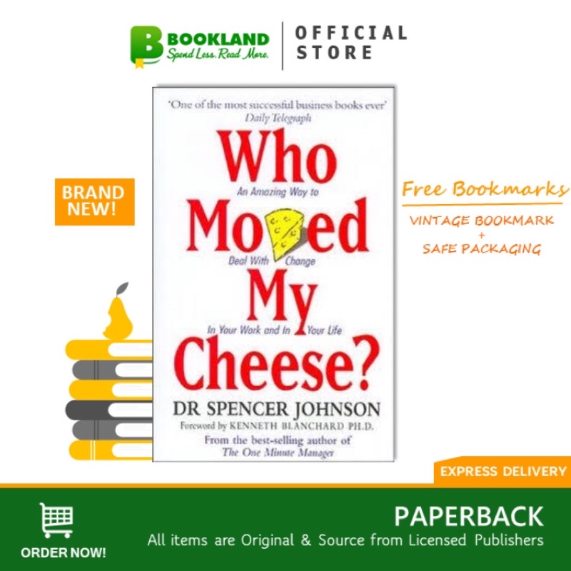 Who Moved My Cheese?: An A-Mazing Way To Deal With Change In Your Work ...