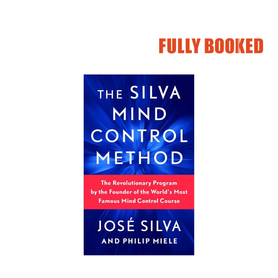 The Silva Mind Control Method (Mass Market) by José Silva, Philip Miele ...