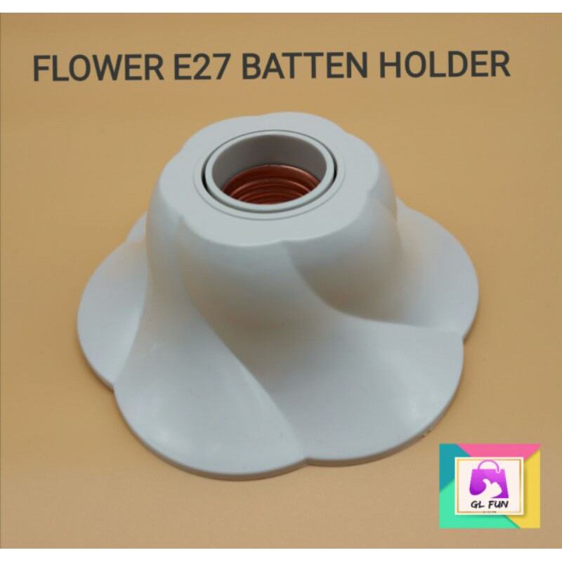E27 BATTEN HOLDER (FLOWER) | Shopee Philippines