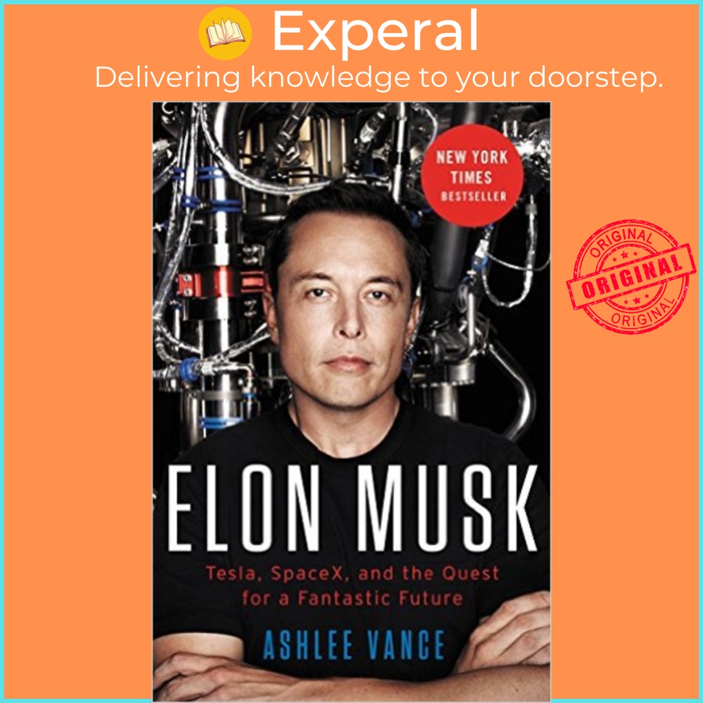 Elon Musk: Tesla, SpaceX, and the Quest for a Fantastic Future ( ISBN ...