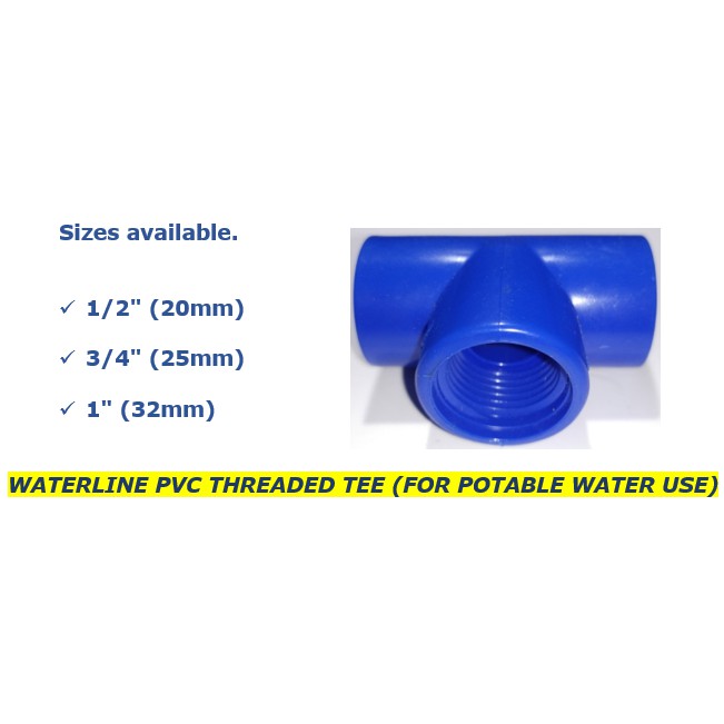 WATERLINE PVC THREADED TEE (FOR POTABLE WATER USE) - 1/2" (20mm) to 1 ...