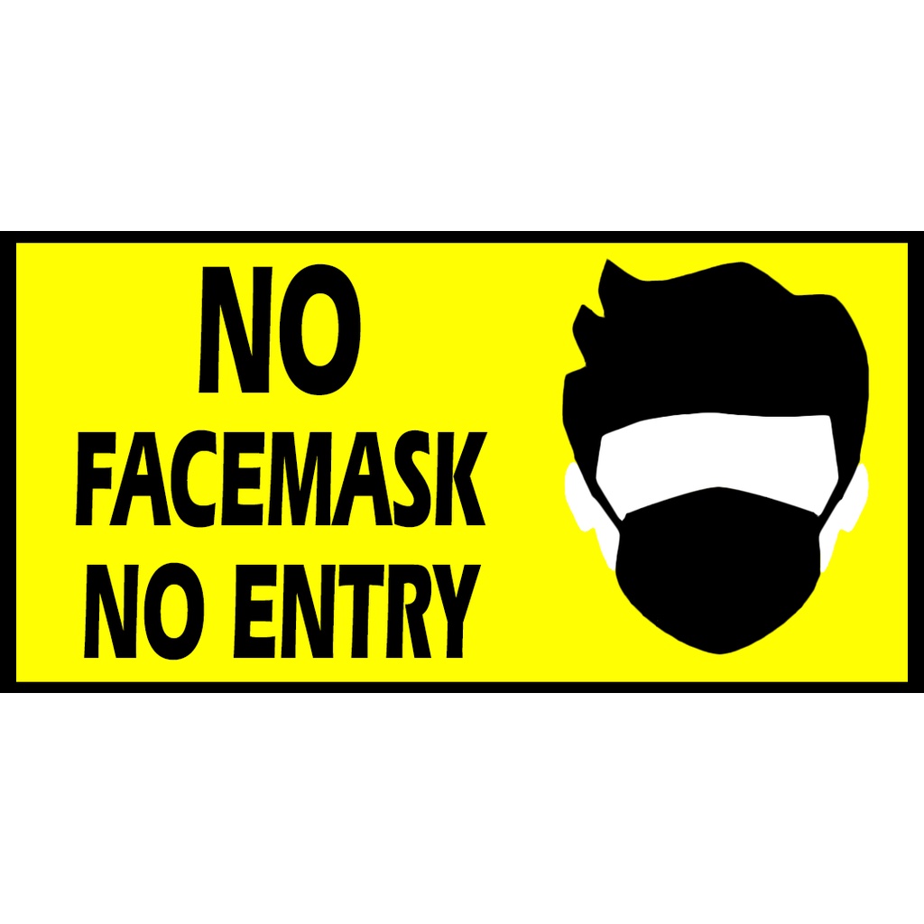 NO FACE MASK NO ENTRY (LAMINATED/PVC) SIGNAGE | Shopee Philippines