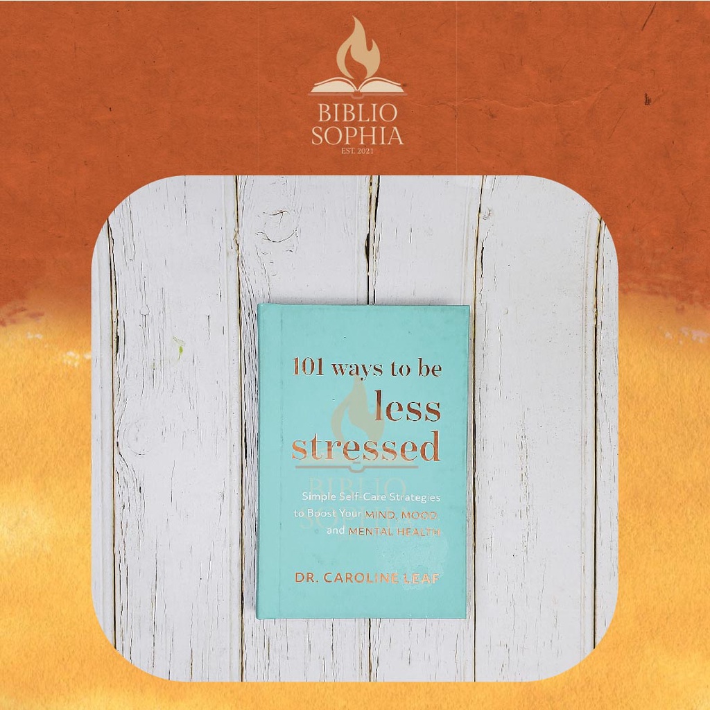 101 Ways to Be Less Stressed: Simple Self-Care Strategies to Boost Your ...