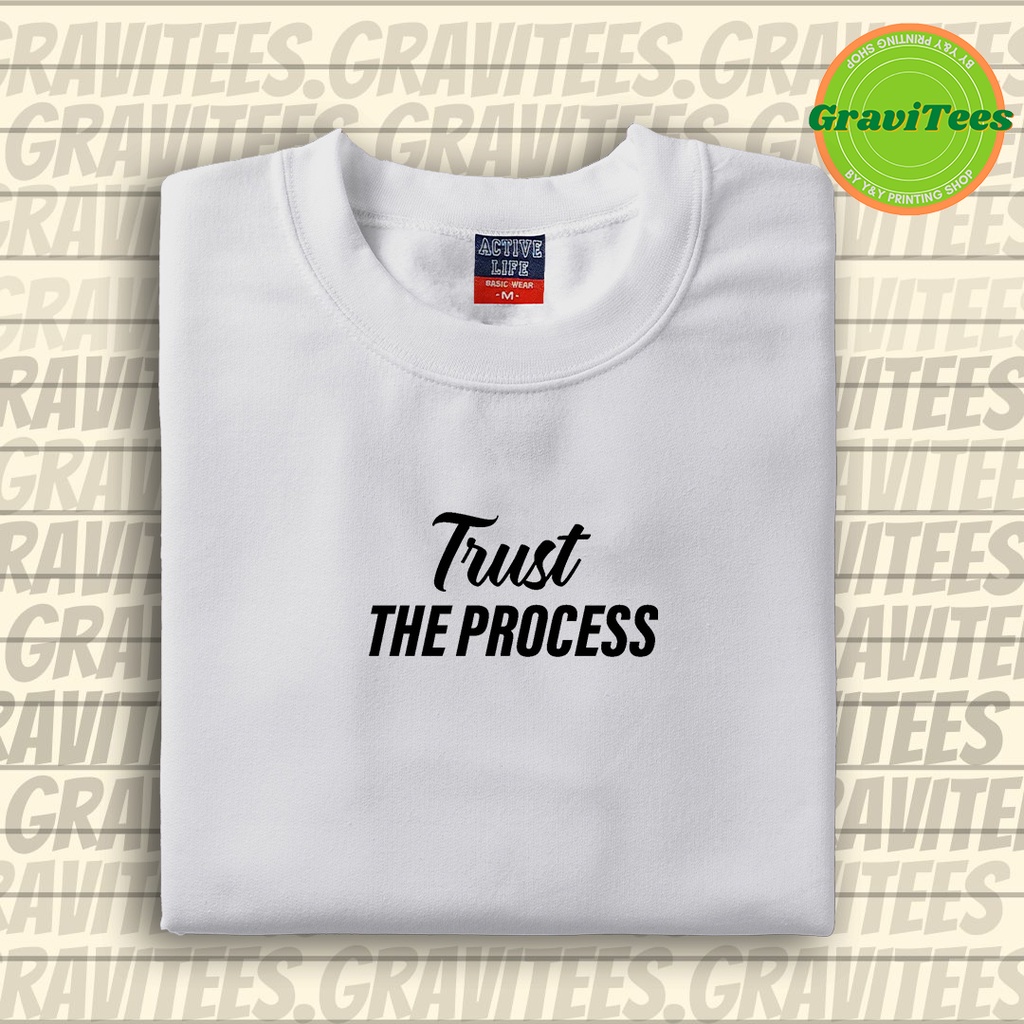 TRUST THE PROCESS Minimalist Aesthetic Statement Shirt/Tshirts/Tees Unisex COD Cotton | Shopee ...