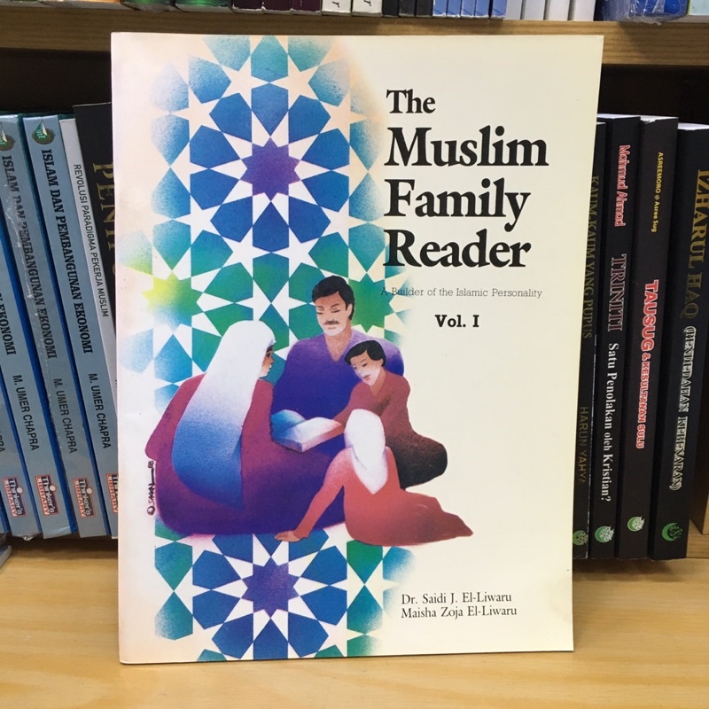The Muslim Family Reader - A Builder of The Islamic Personality Volume ...