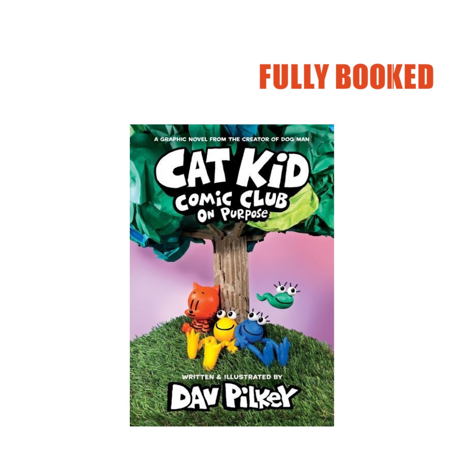 On Purpose: Cat Kid Comic Club, Book 3 (Hardcover) by Dav Pilkey ...