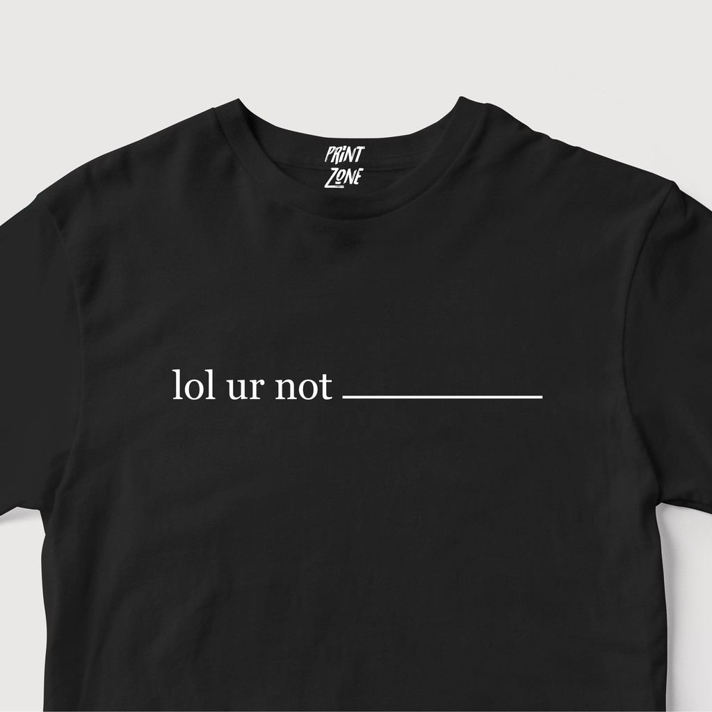 CUSTOMIZED SHIRT - LOL UR NOT (PERSONALIZED NAME) - PRINT ZONE PH ...