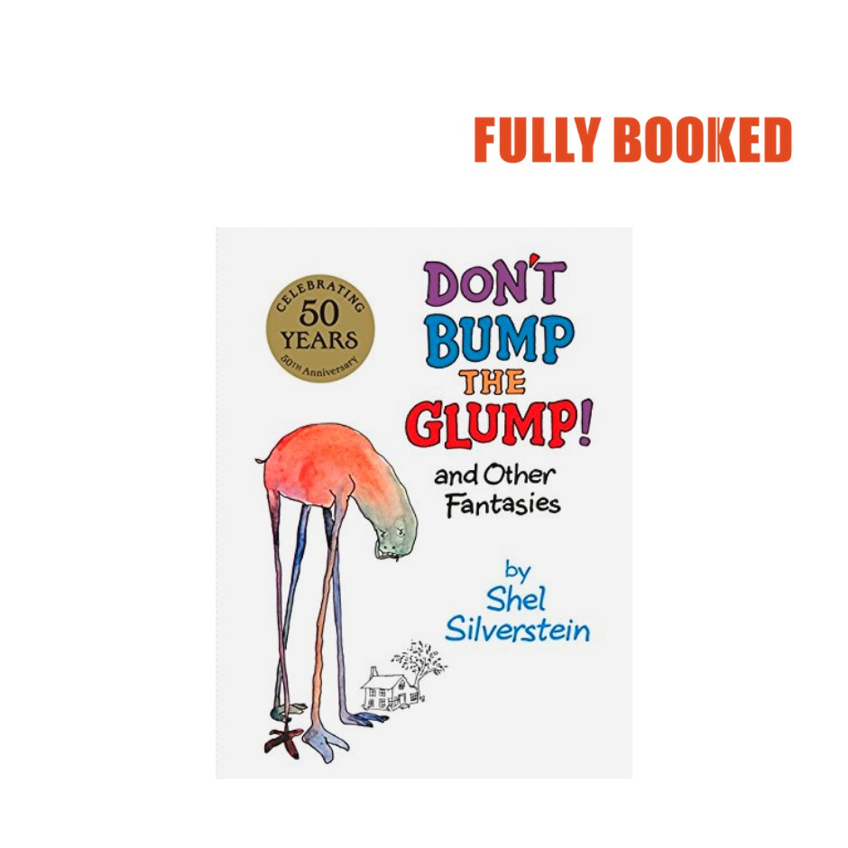 Don't Bump the Glump!: And Other Fantasies (Hardcover) by Shel ...