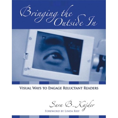 Bringing the Outside In: Visual Ways to Engage Reluctant Readers ...