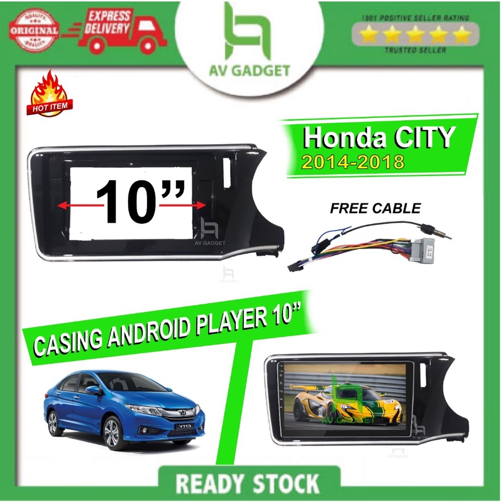 Honda City 2014-2017 10" Android Casing (Free Plug & Play Cable ...