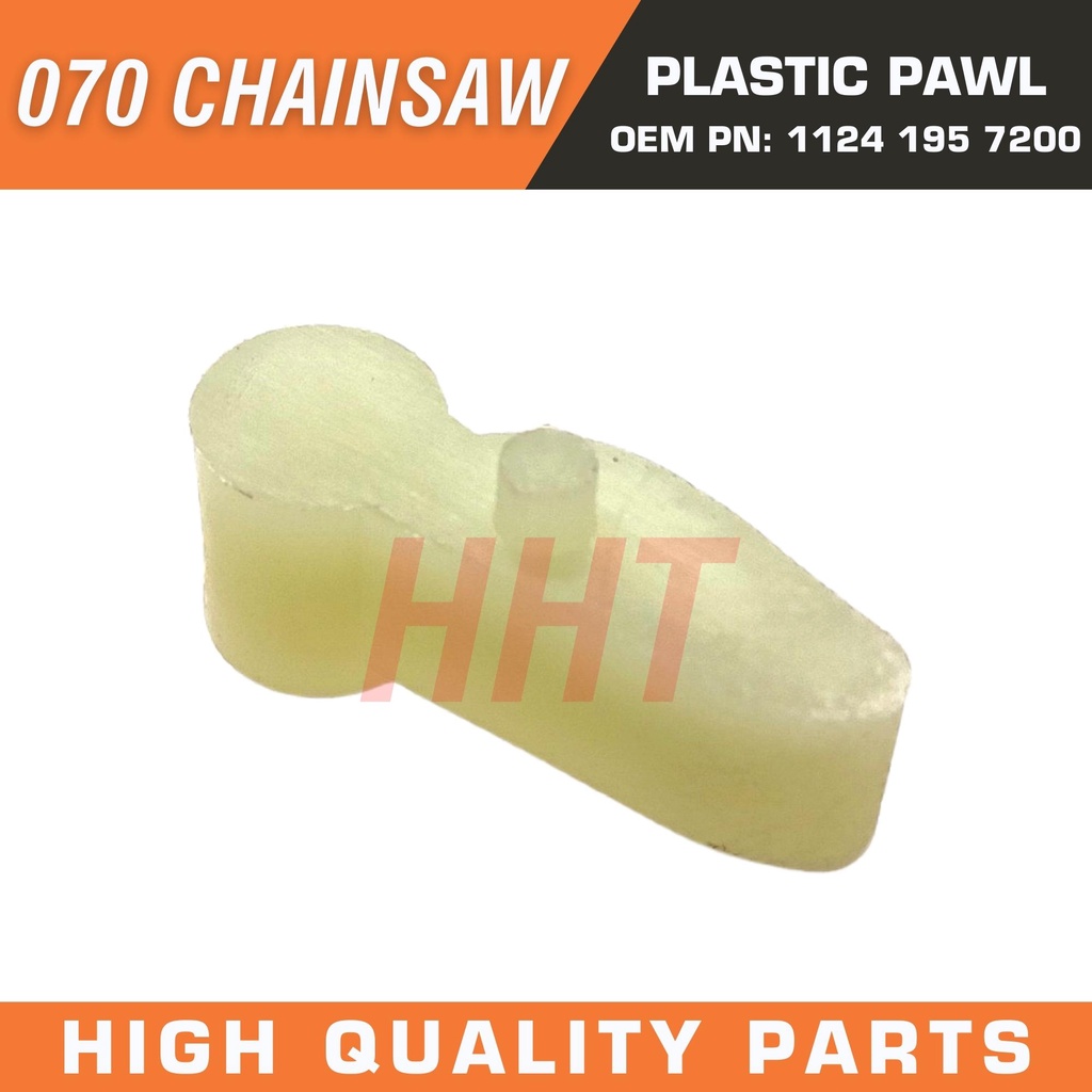 070 Chainsaw Pawl Chain Saw Power Saw P/N 1124 195 7200 Hong Huat ...