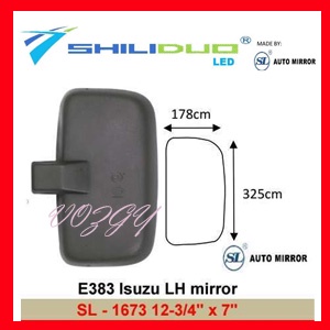 SIDE MIRROR SL1673/e383 ISUZU LH 12-3/4"x7" SHILIDUO BRAND SL mirror ...