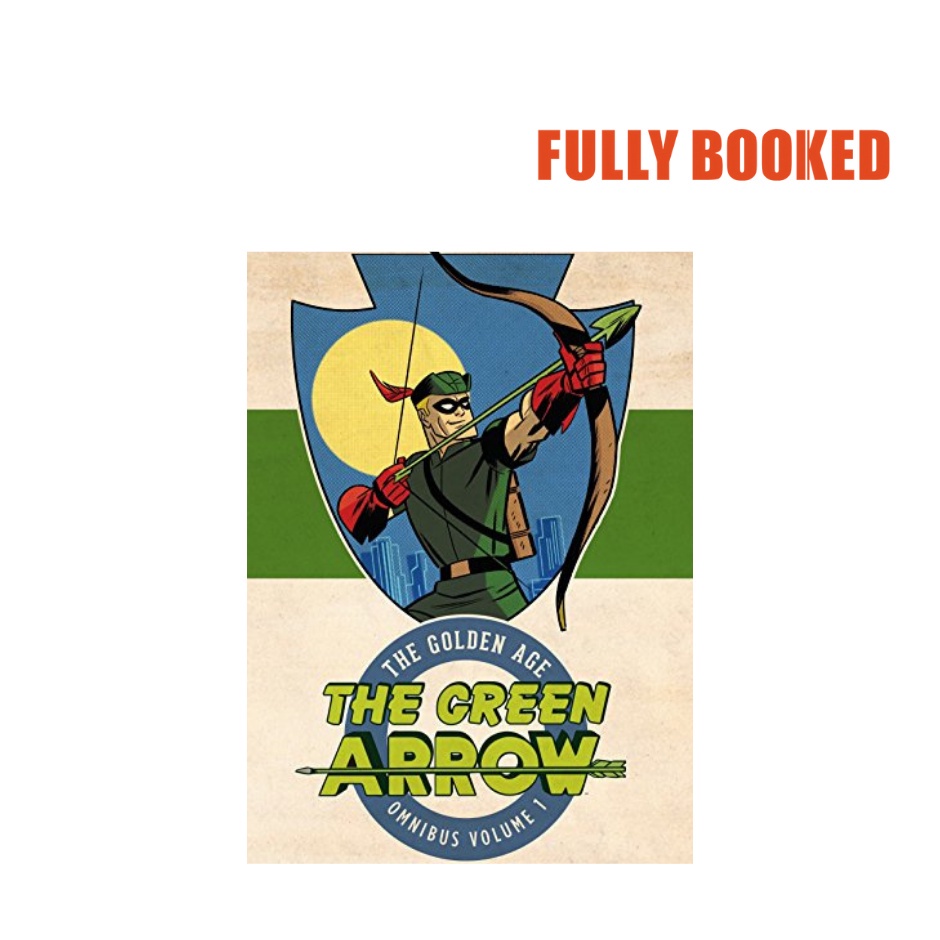 Green Arrow: The Golden Age Omnibus, Vol. 1 (Hardcover) by Mort ...