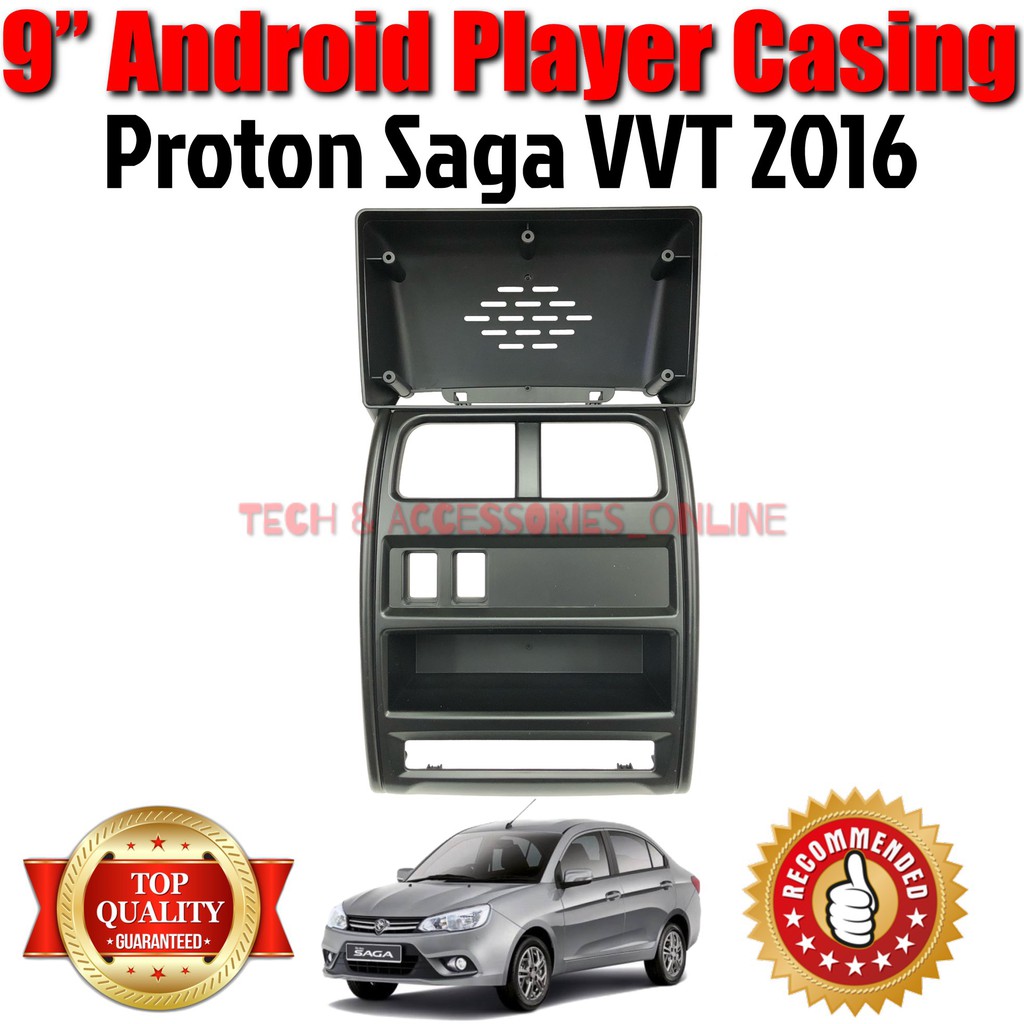 Proton Saga VVT 2016 9 inch Android Player Casing - Proton Saga VVT ...