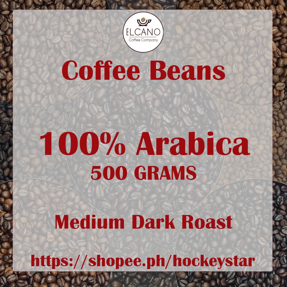500 Grams Pure Arabica Medium Dark Roast Coffee Beans Elcano Coffee ...