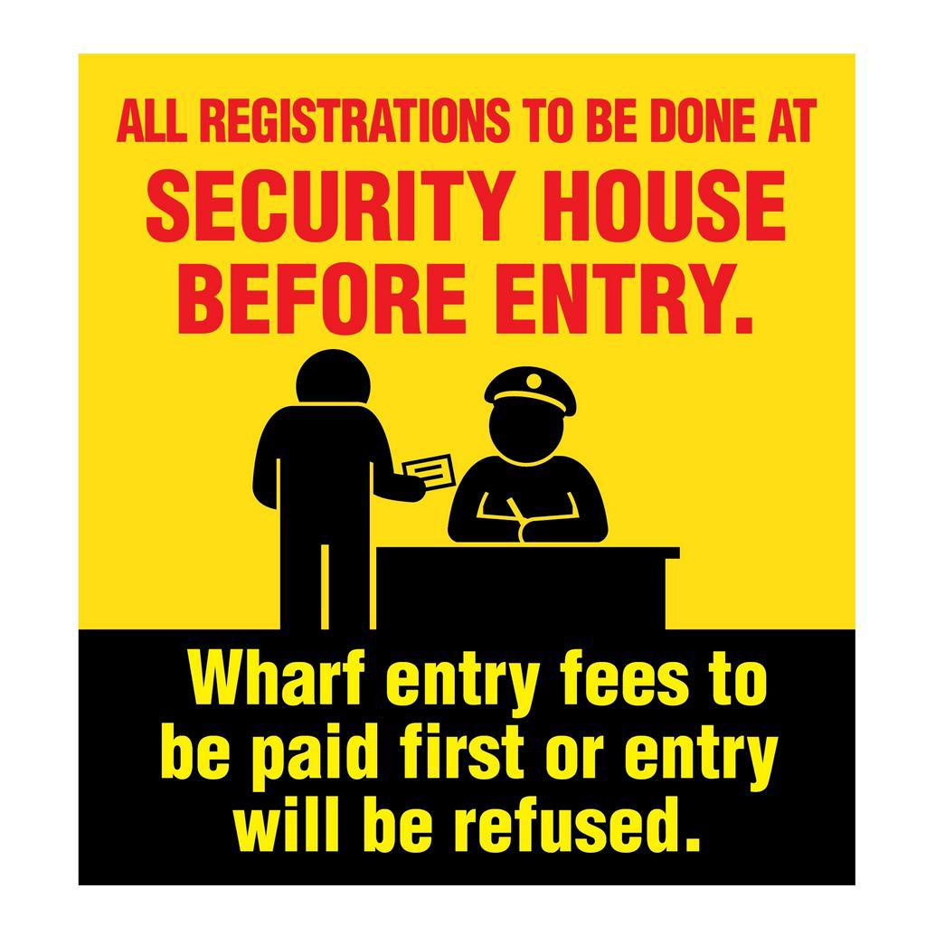 ALL REGISTRATIONS TO BE DONE AT SECURITY HOUSE BEFORE ENTRY SIGNAGE ...
