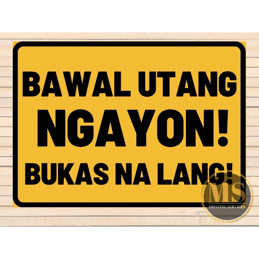 Bawal Utang Signage (Laminated Signage and Waterproof Vinyl Sticker A4 ...