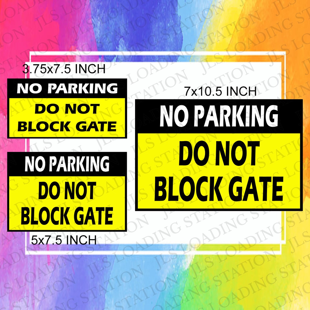 NO PARKING DO NOT BLOCK GATE (LAMINATED/PVC) SIGNAGE | Shopee Philippines