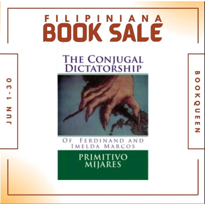 The Conjugal Dictatorship of Ferdinand and Imelda Marcos by Primitivo ...