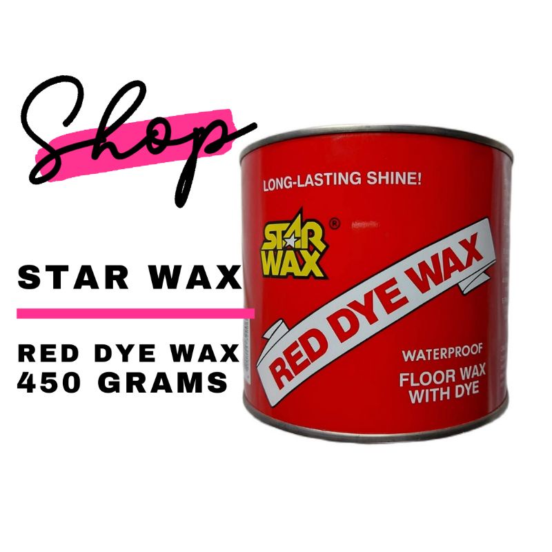 STAR WAX RED DYE WAX FLOORWAX 450 GRAMS | Shopee Philippines