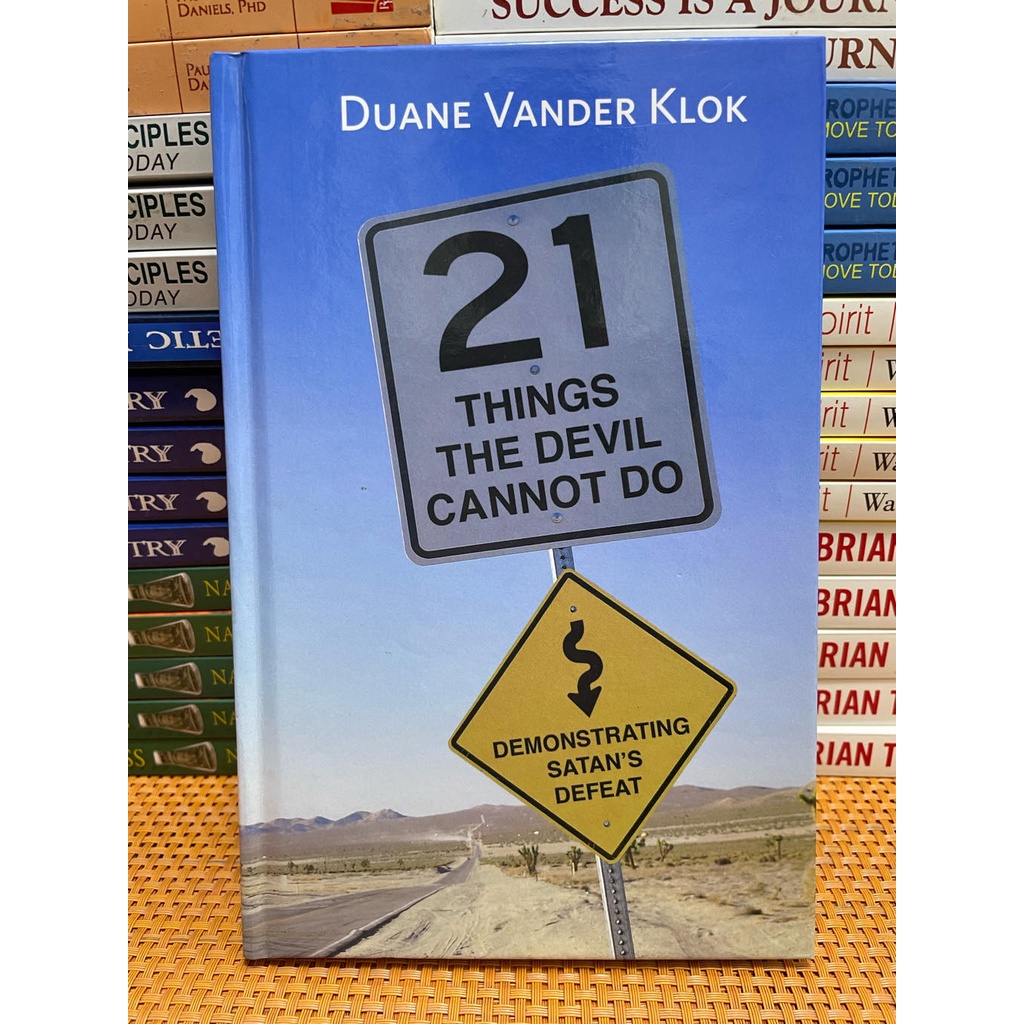 21 Things the Devil Cannot Do: Demonstrating Satan's Defeat by Duane ...