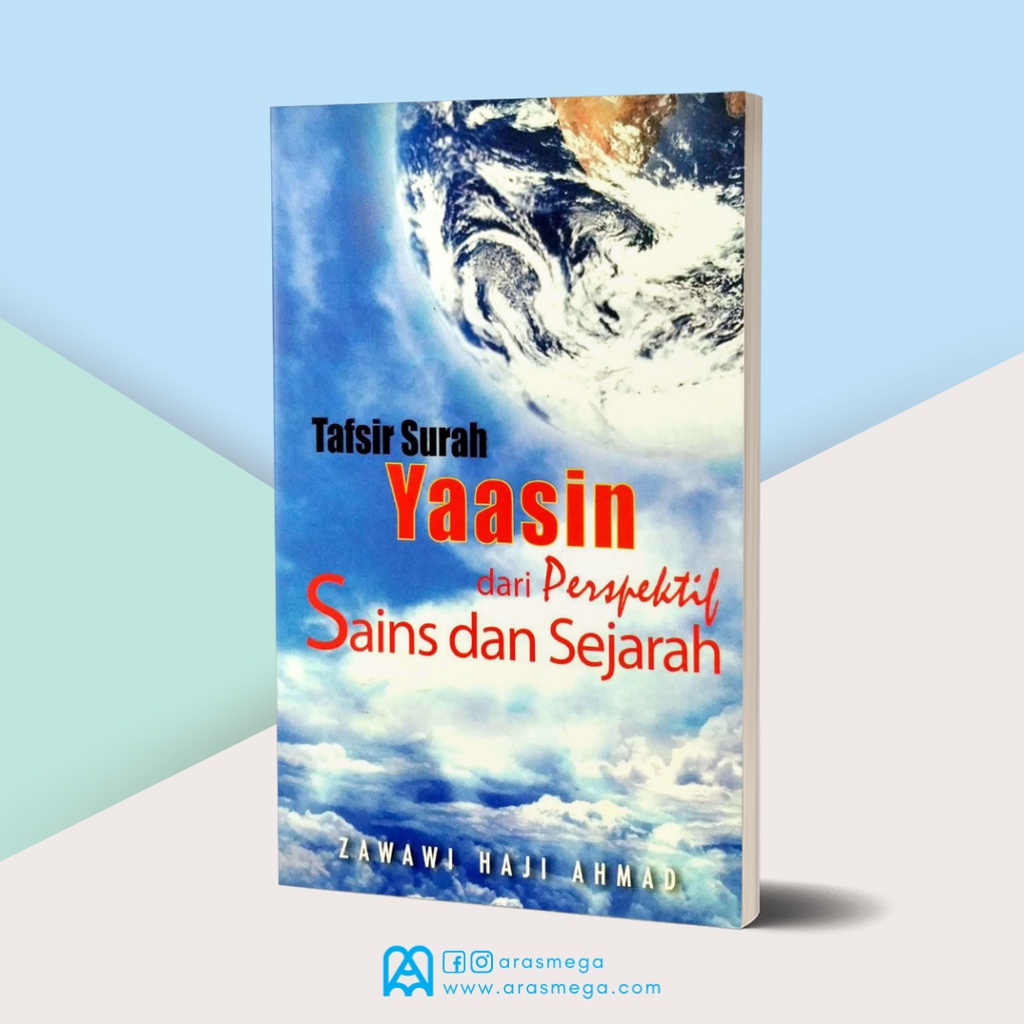 Tafsir SURAH Yaasin From A Science And Historical Perspective: Aras ...