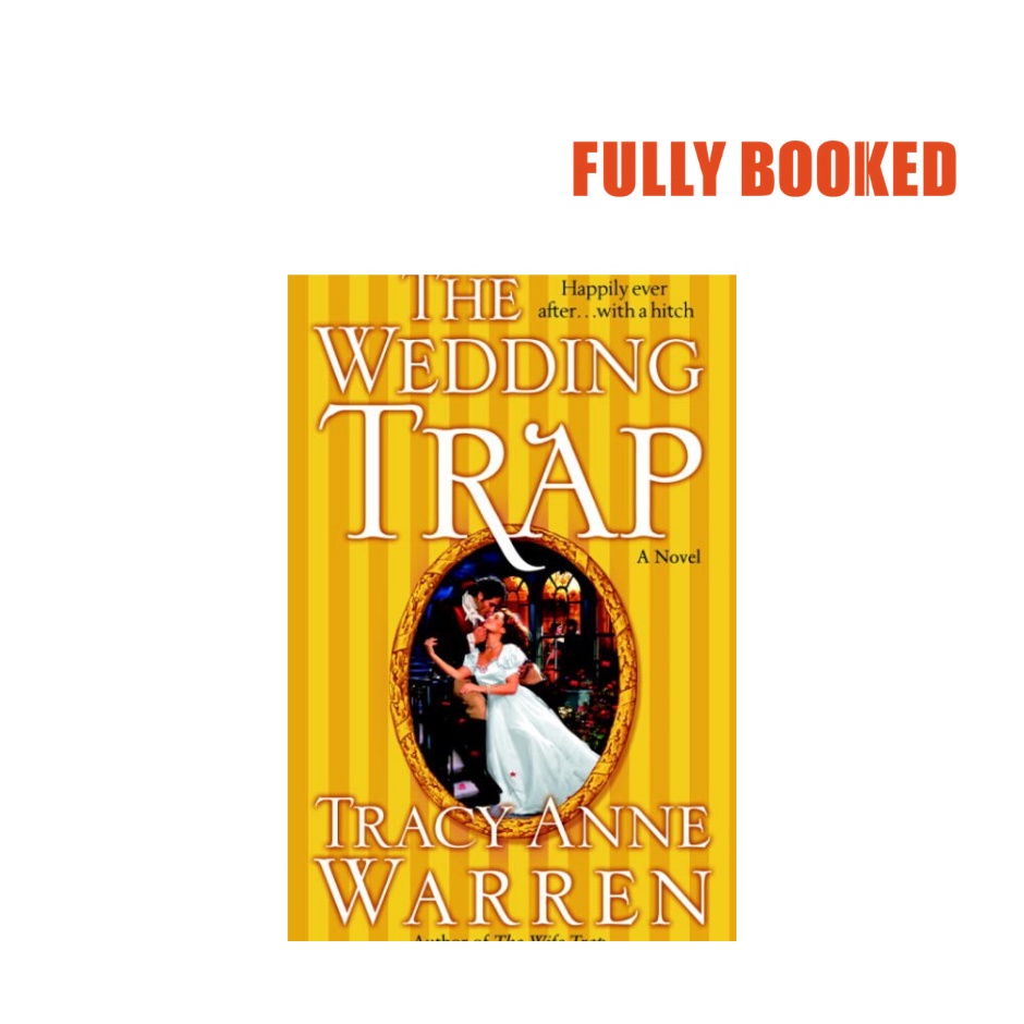 The Wedding Trap: The Trap Trilogy, Book 3 (Mass Market) by Tracy Anne Warren | Shopee Philippines